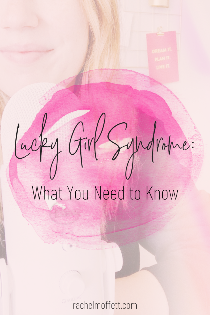 Lucky Girl Syndrome: What You Need to Know